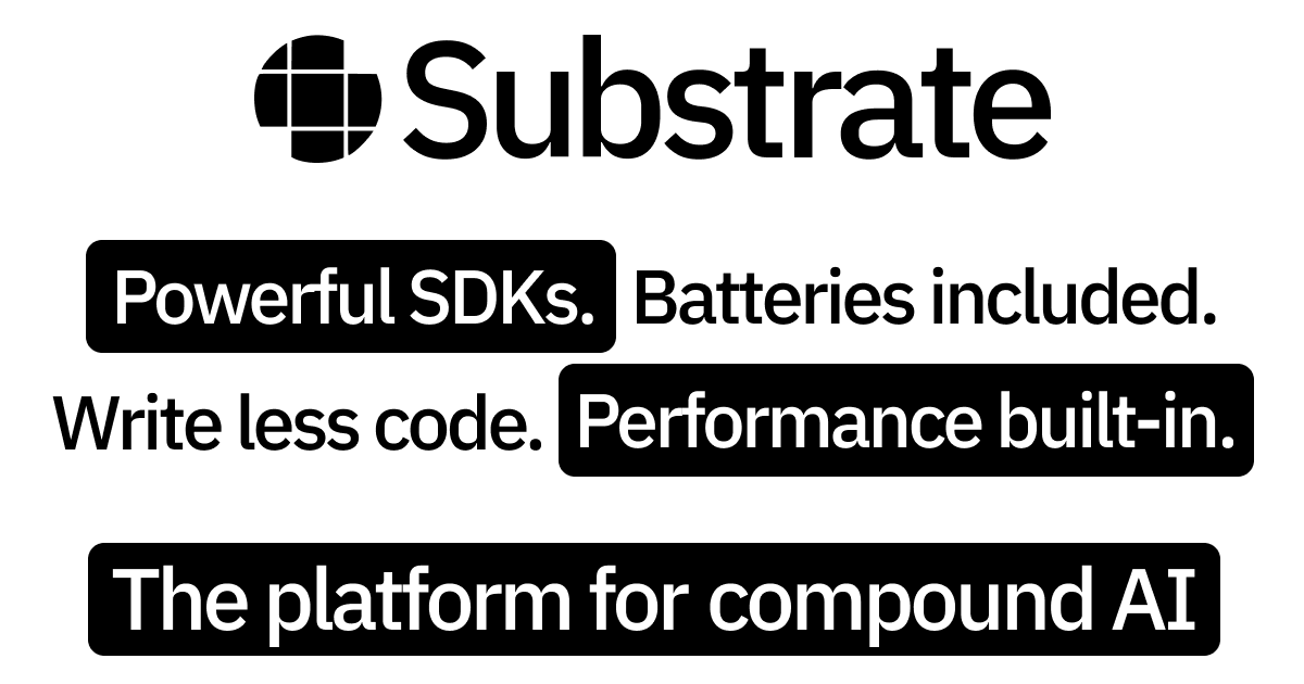 Substrate - The platform for compound AI.