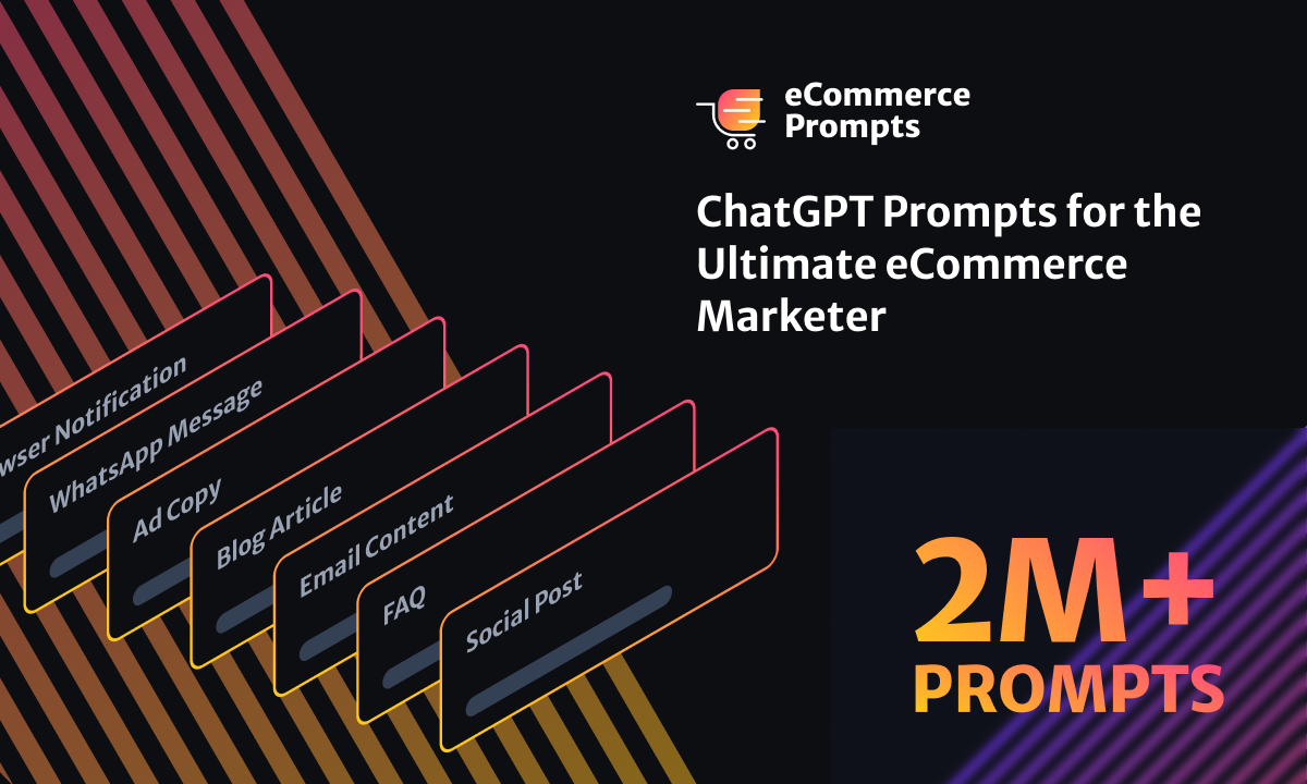 eCommerce ChatGPT Prompts - 2Mn+ readymade ChatGPT prompt