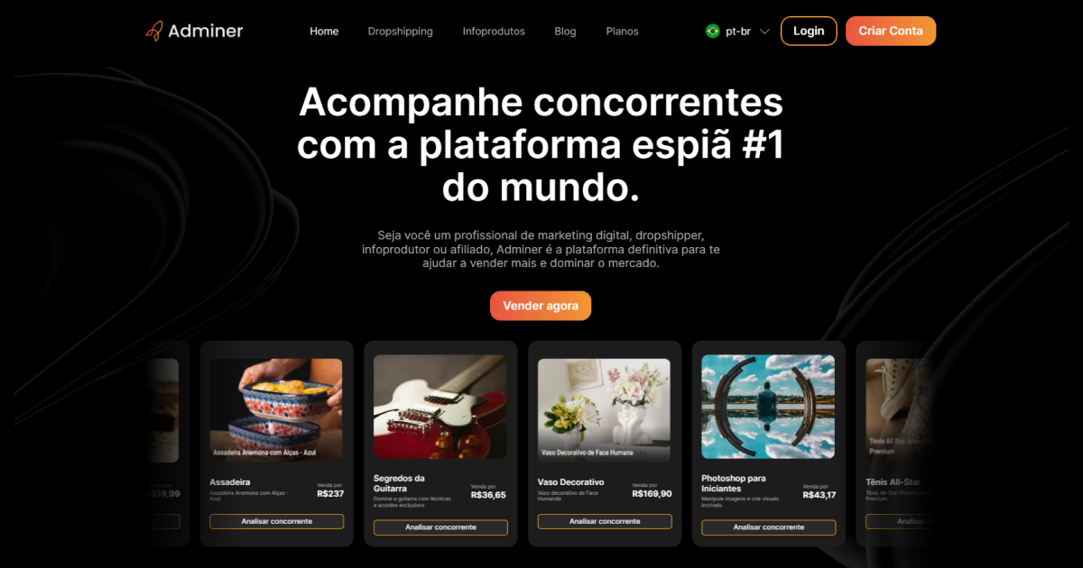 Adminer - Inteligência competitiva para dropshipping e infoprodutos - Descubra como a Adminer pode t
