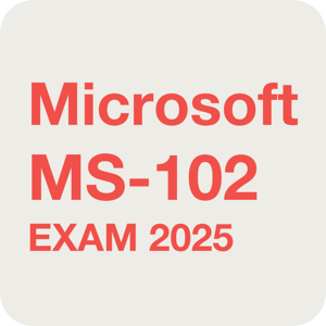MS-102 Exam. Updated 2025 - There are many questions