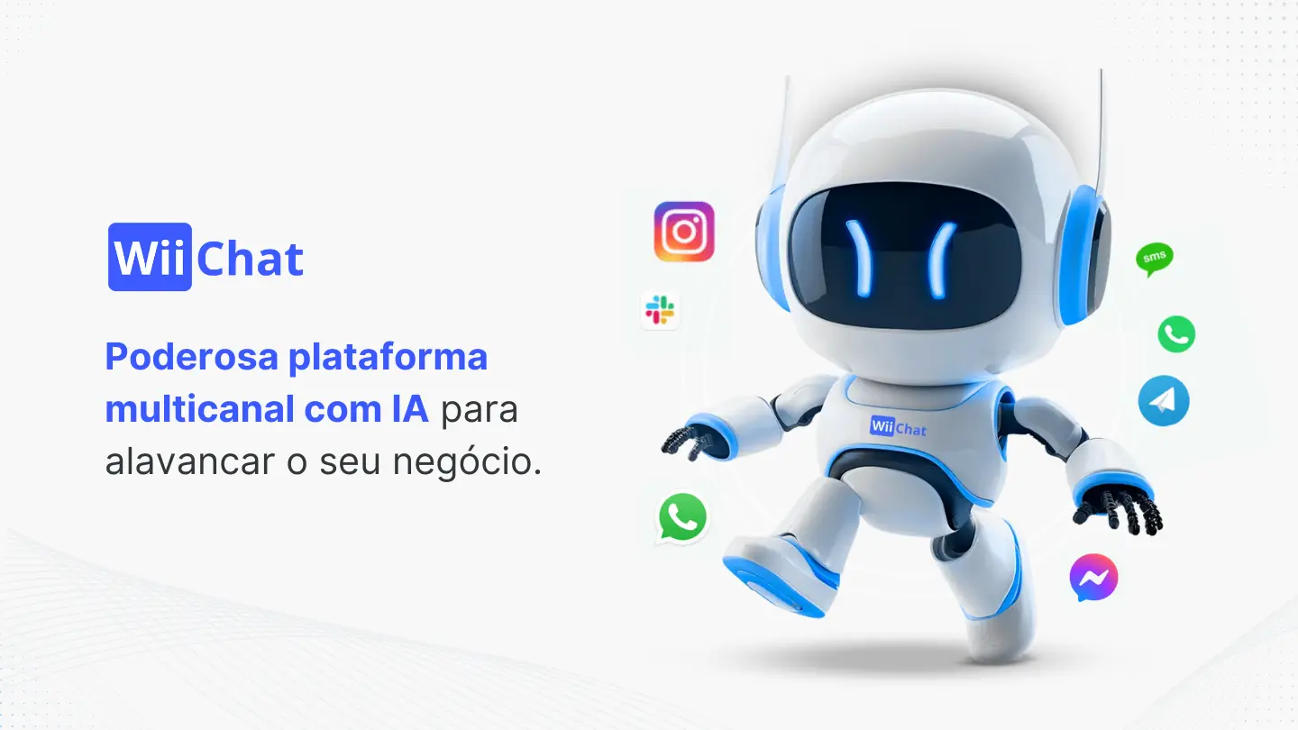 WiiChat: Chatbot com IA Teste Grátis - Plataforma de Chatbot Omnichan