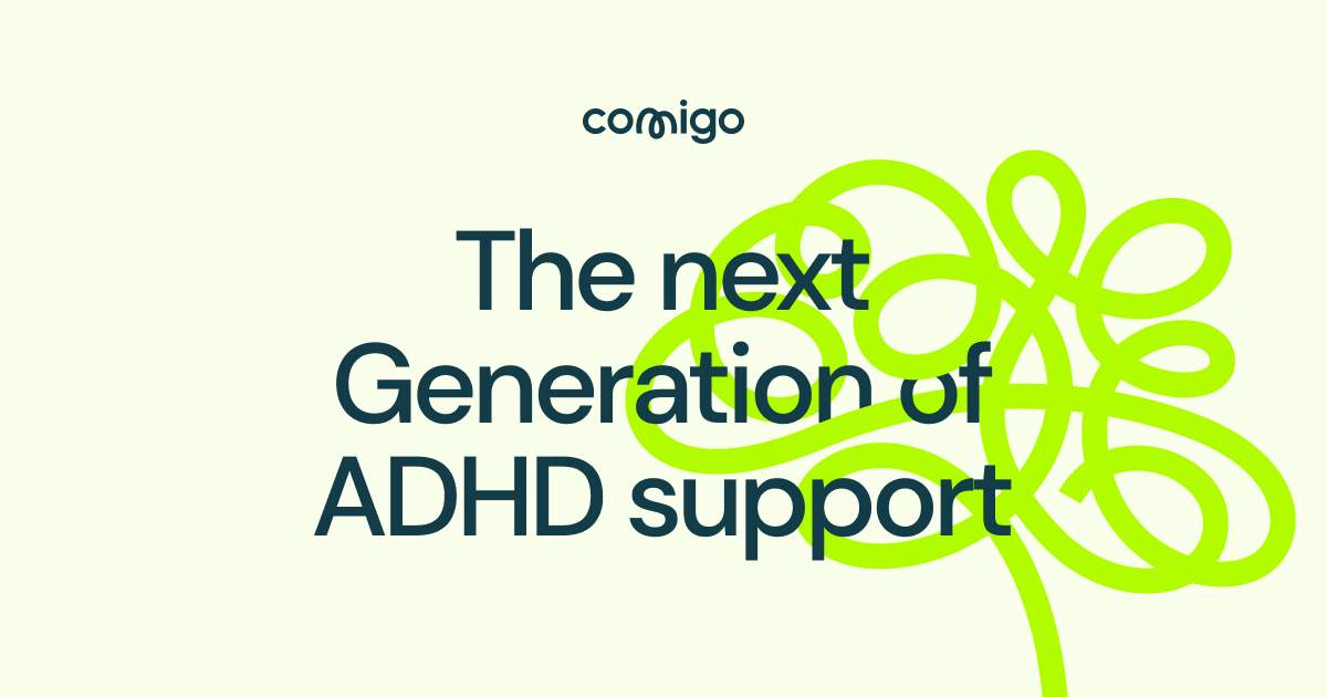 Delivering the next generation of ADHD support. - The Comigo app combines therap